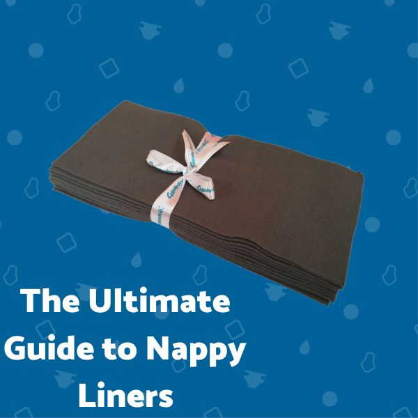 Ultimate Guide to Nappy Liners | Cheeky Wipes